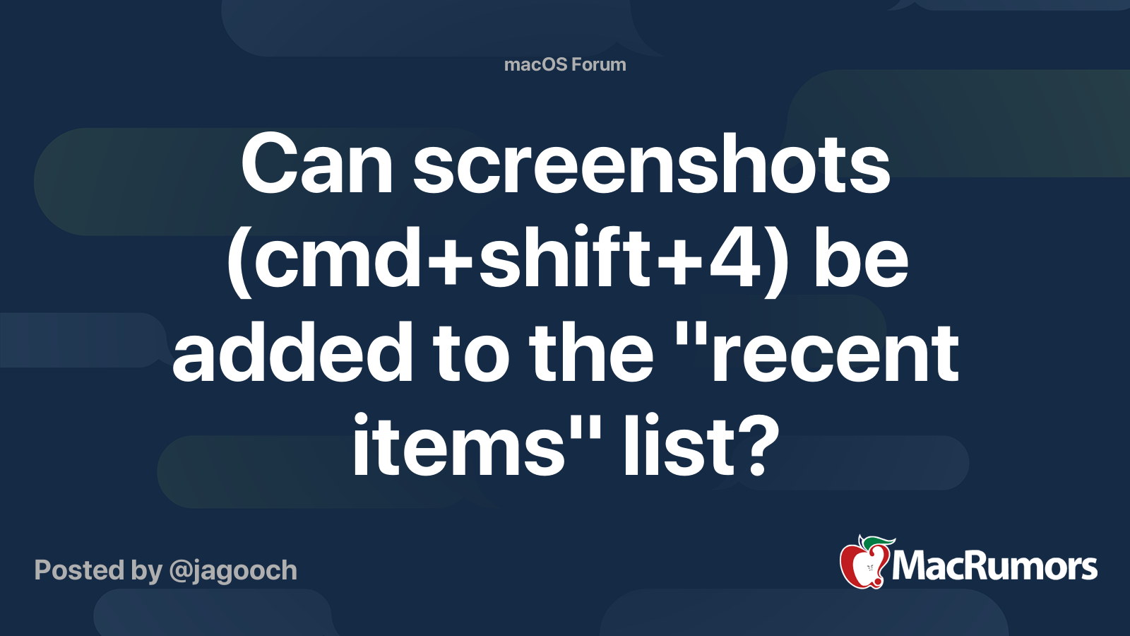 Can screenshots (cmd+shift+4) be added to the "recent items" list? | MacRumors Forums