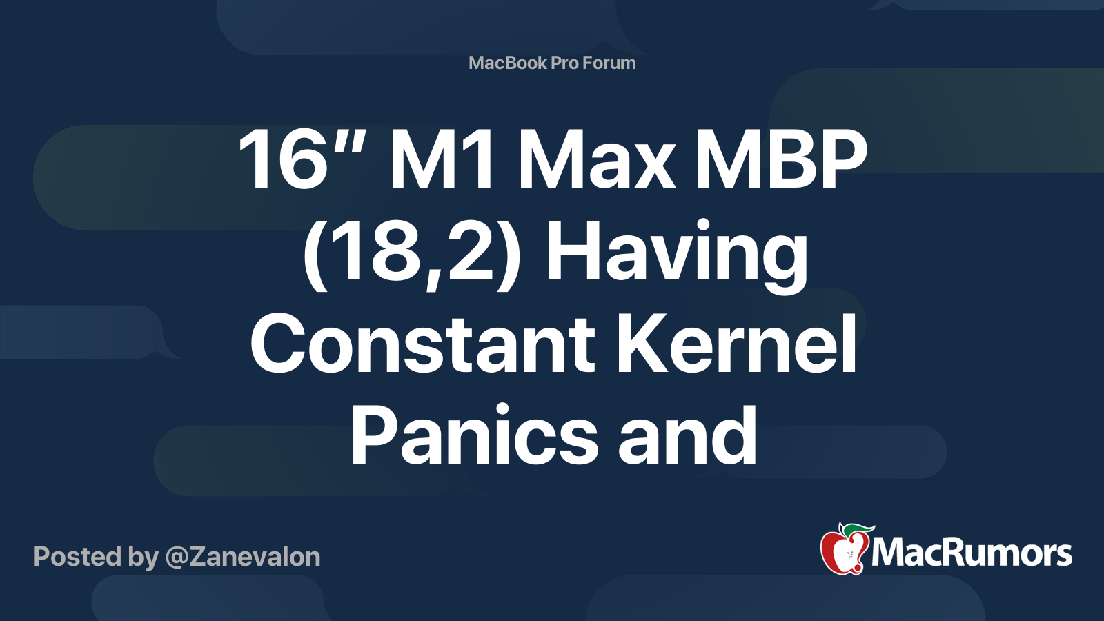 16″ M1 Max MBP (18,2) Having Constant Kernel Panics and Restarting | MacRumors Forums