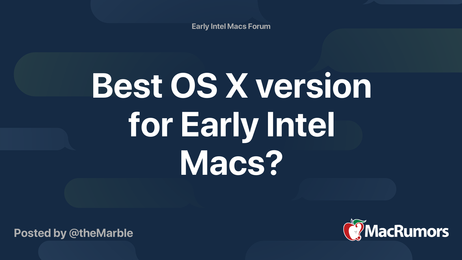 Best OS X version for Early Intel Macs? | MacRumors Forums