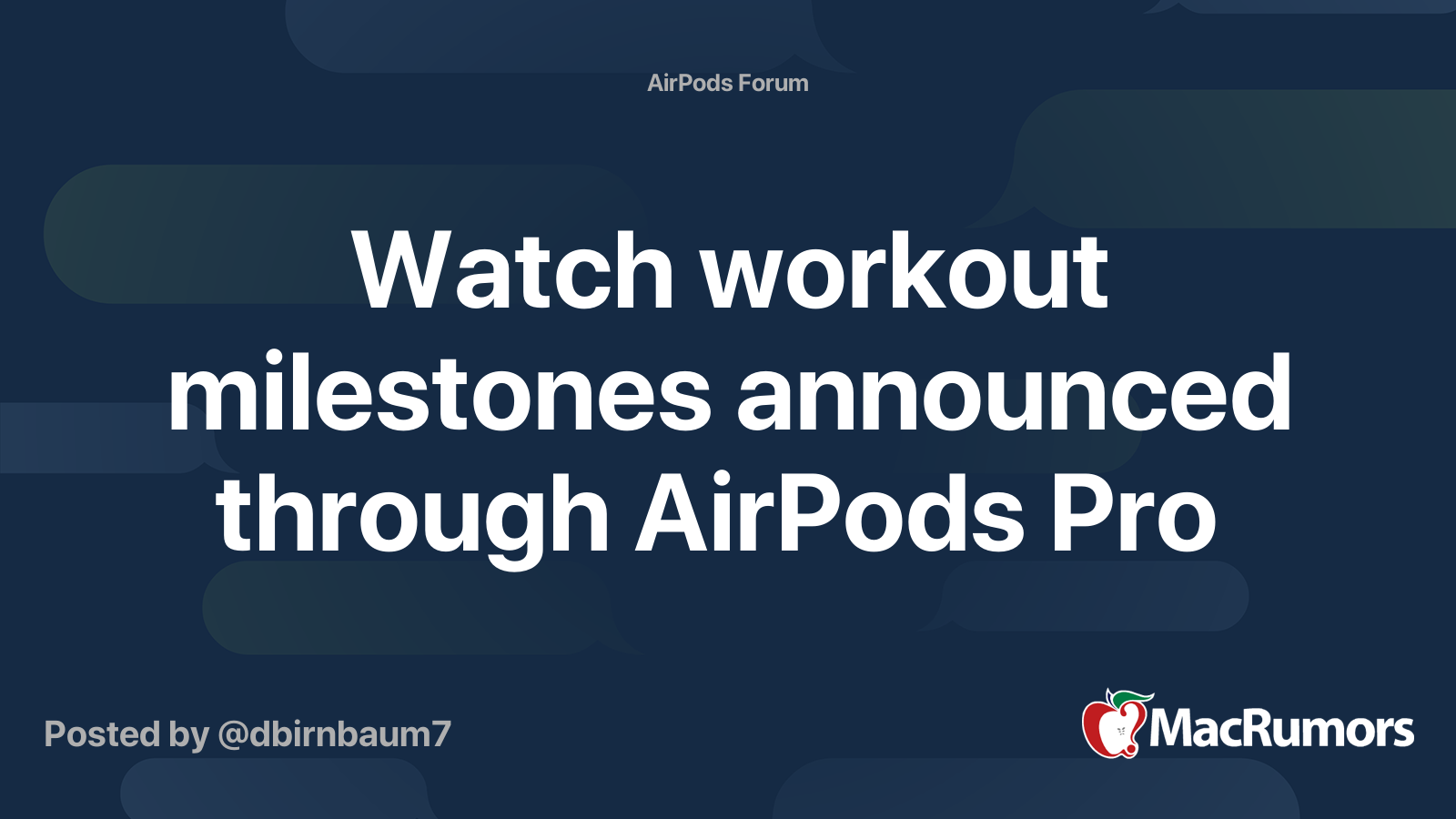 Watch workout milestones announced through AirPods Pro | MacRumors Forums