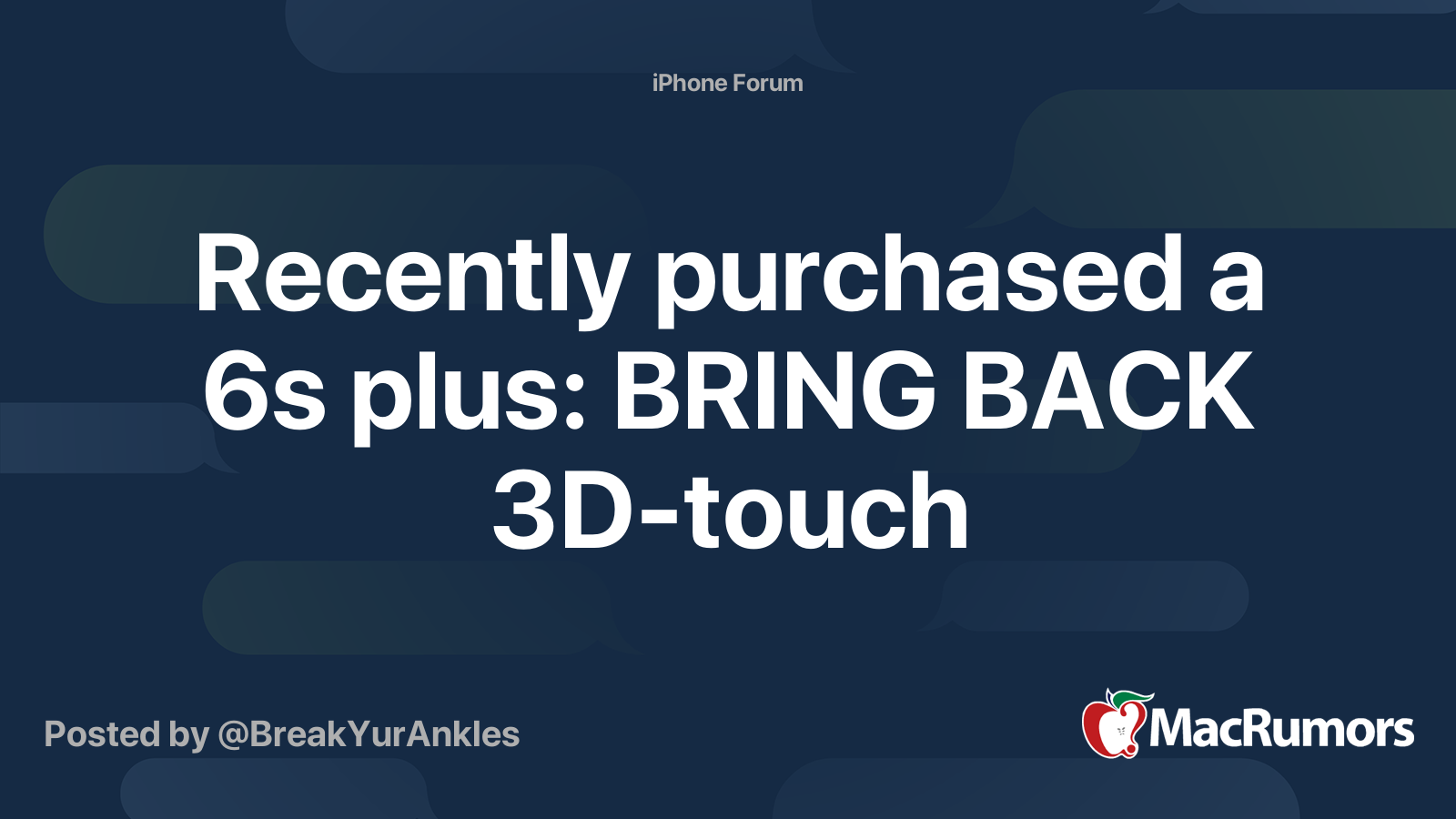 Recently purchased a 6s plus: BRING BACK 3D-touch | MacRumors Forums
