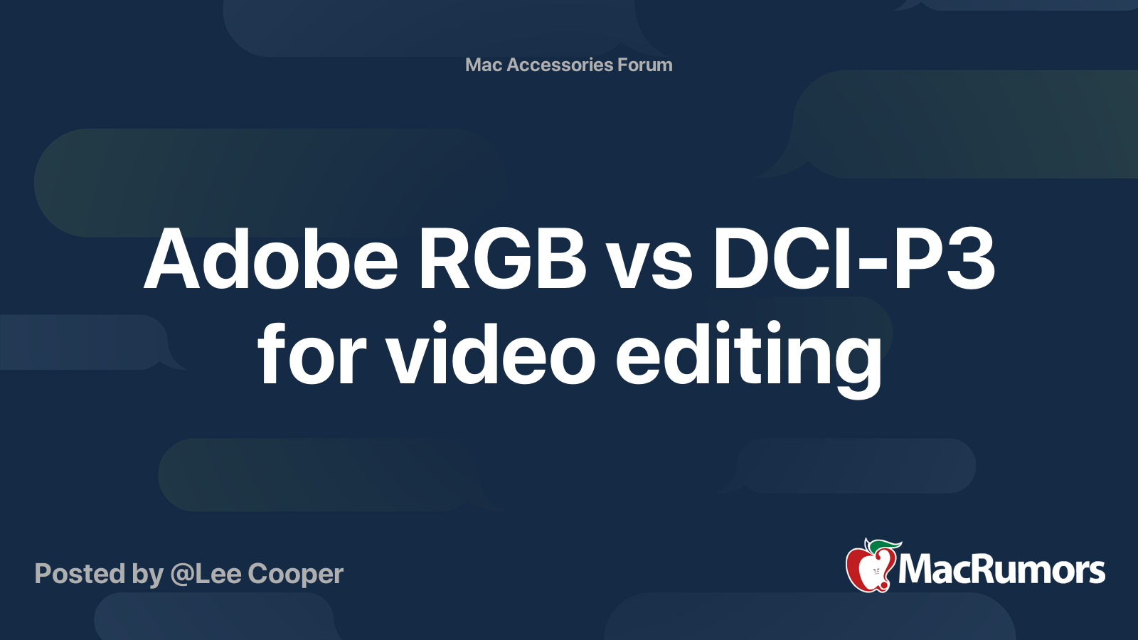 Adobe RGB vs DCI-P3 for video editing | MacRumors Forums