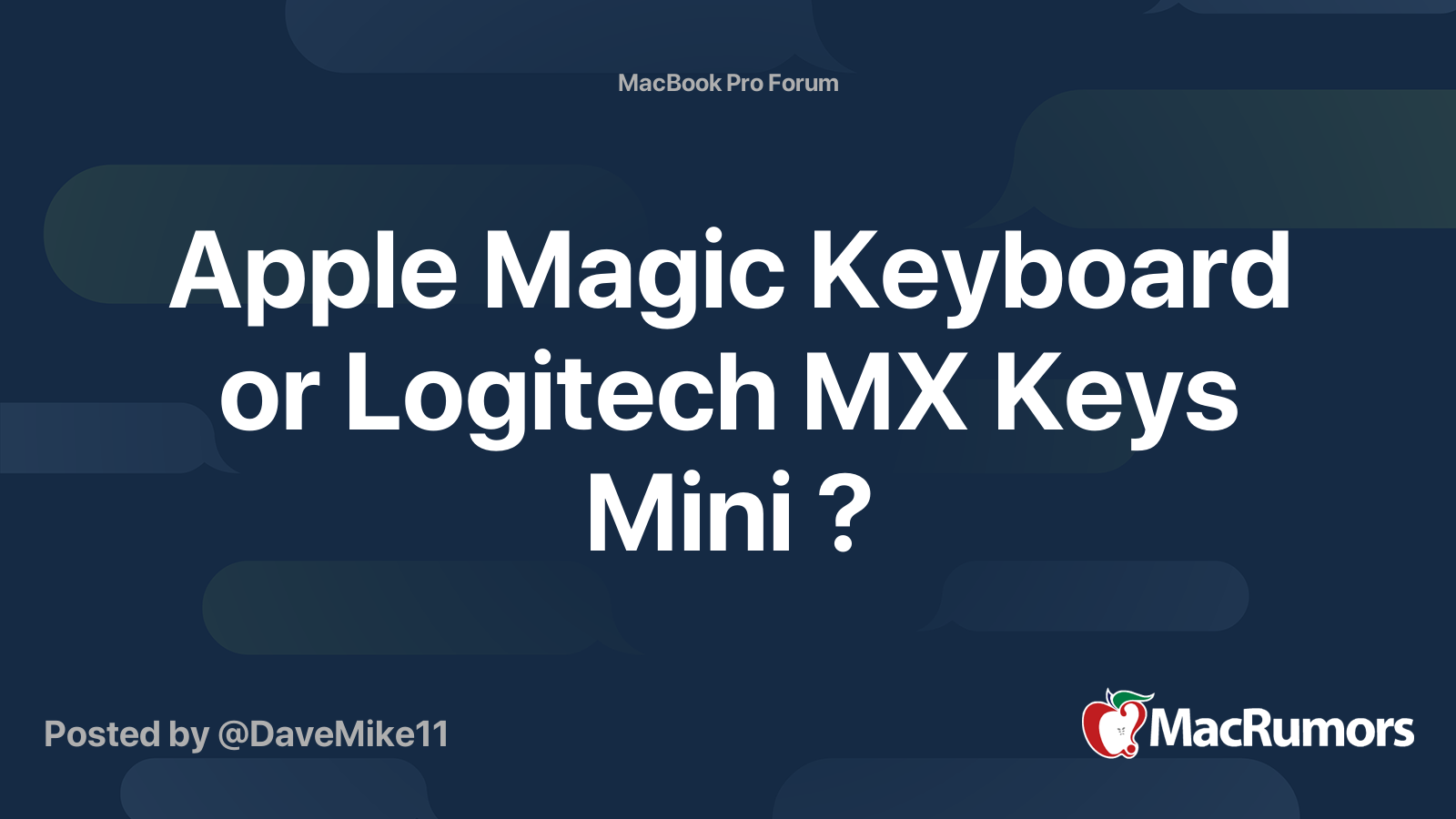 Apple Magic Keyboard or Logitech MX Keys Mini ? | MacRumors Forums
