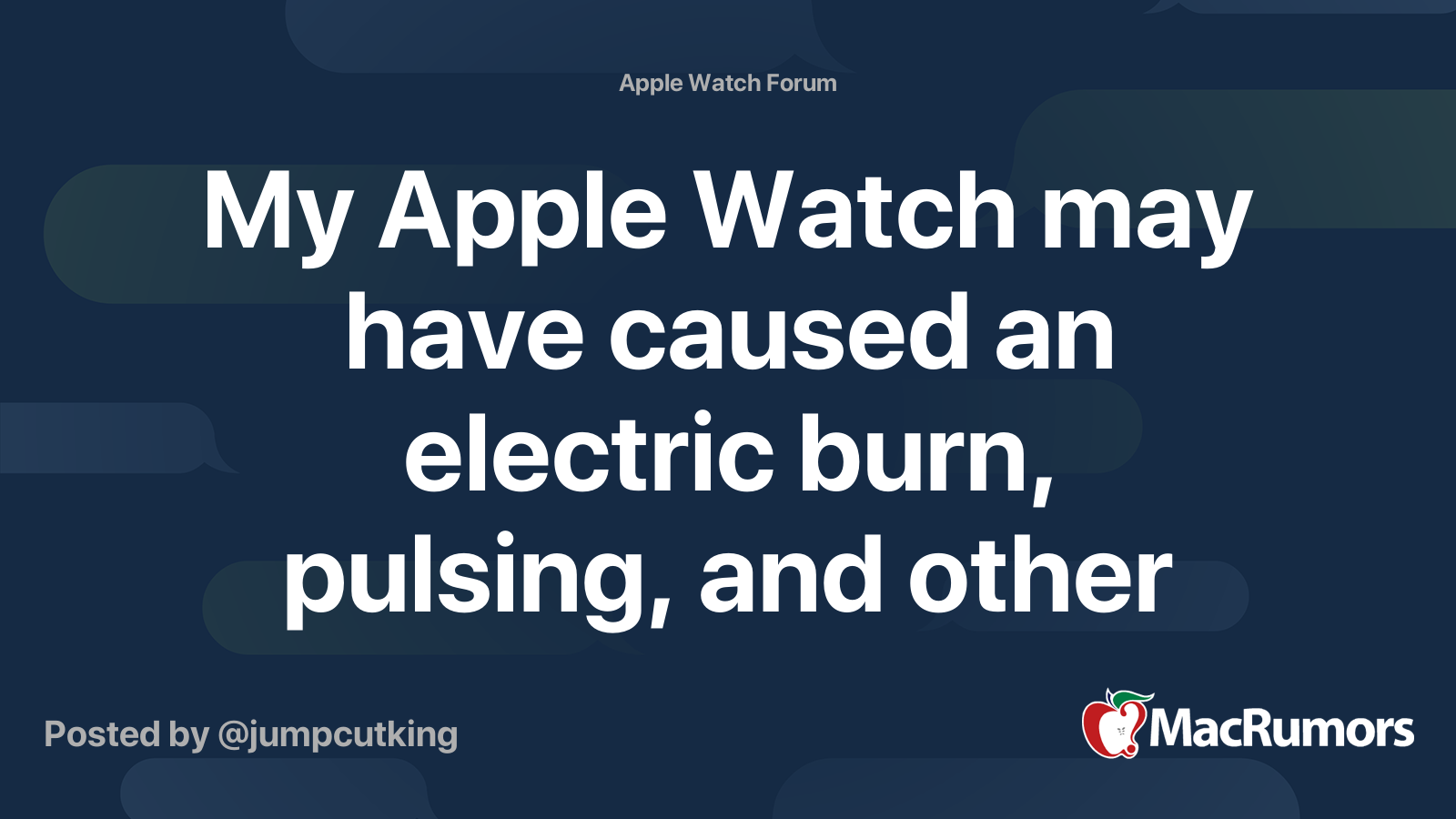 My Apple Watch may have caused an electric burn, pulsing, and other ...