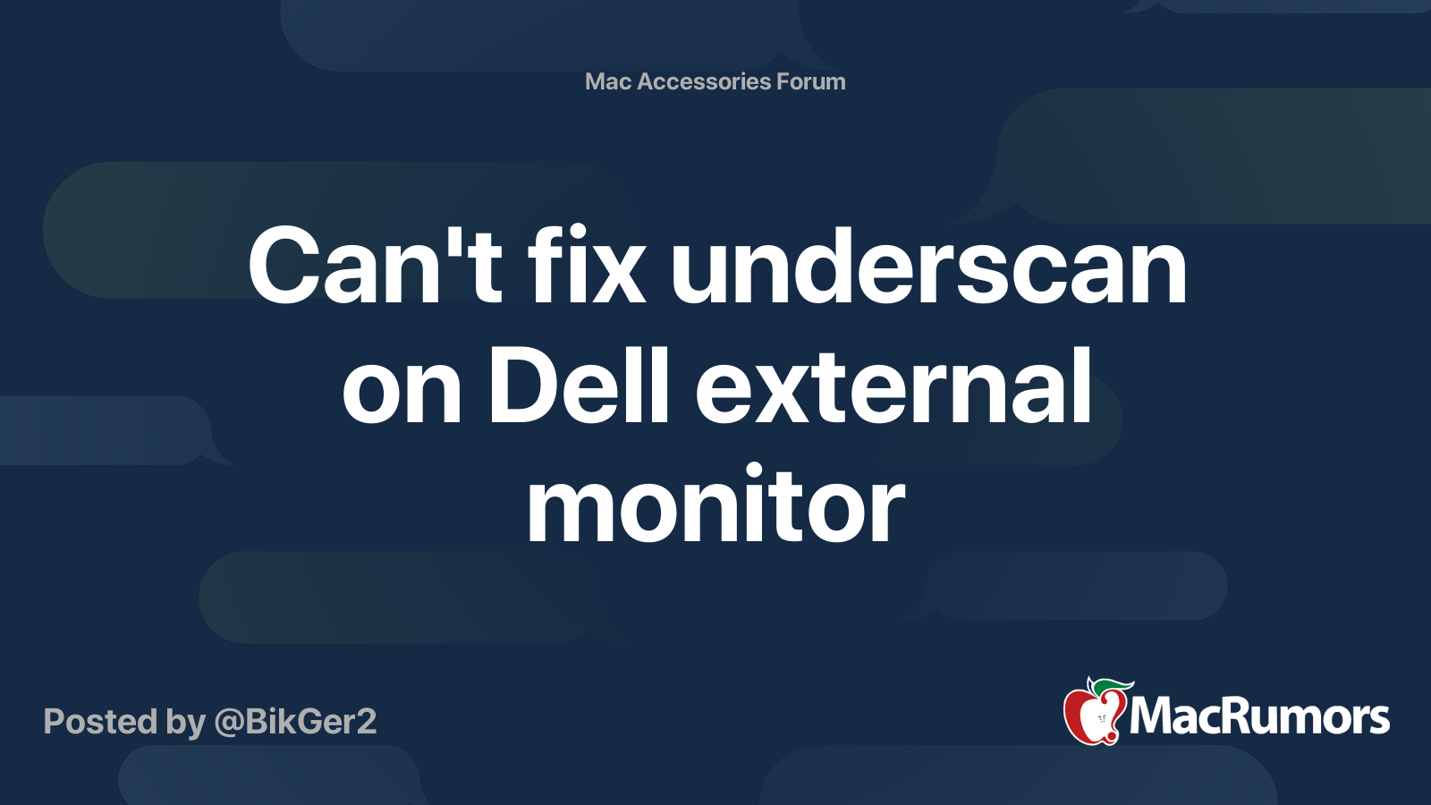 Can't fix underscan on Dell external monitor | MacRumors Forums