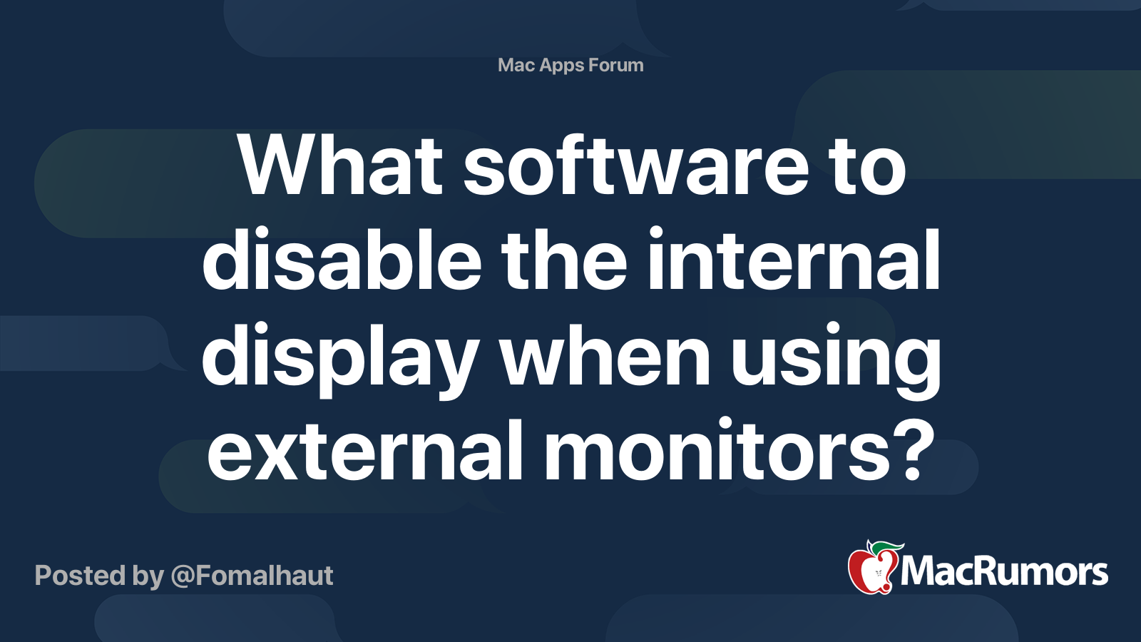What software to disable the internal display when using external monitors? | MacRumors Forums