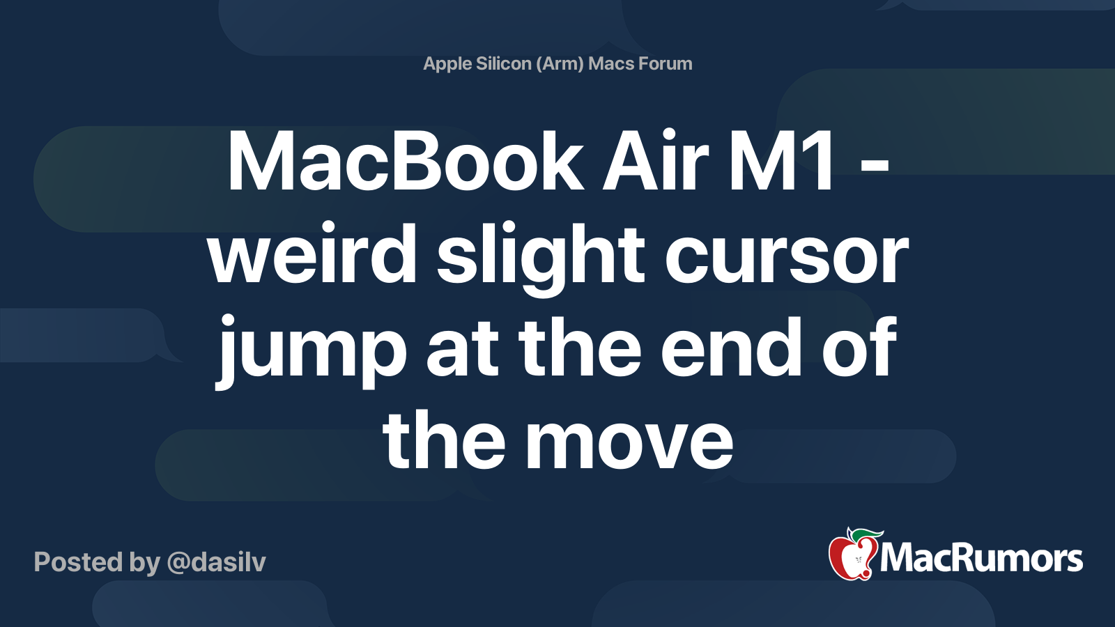 MacBook Air M1 - weird slight cursor jump at the end of the move | MacRumors Forums