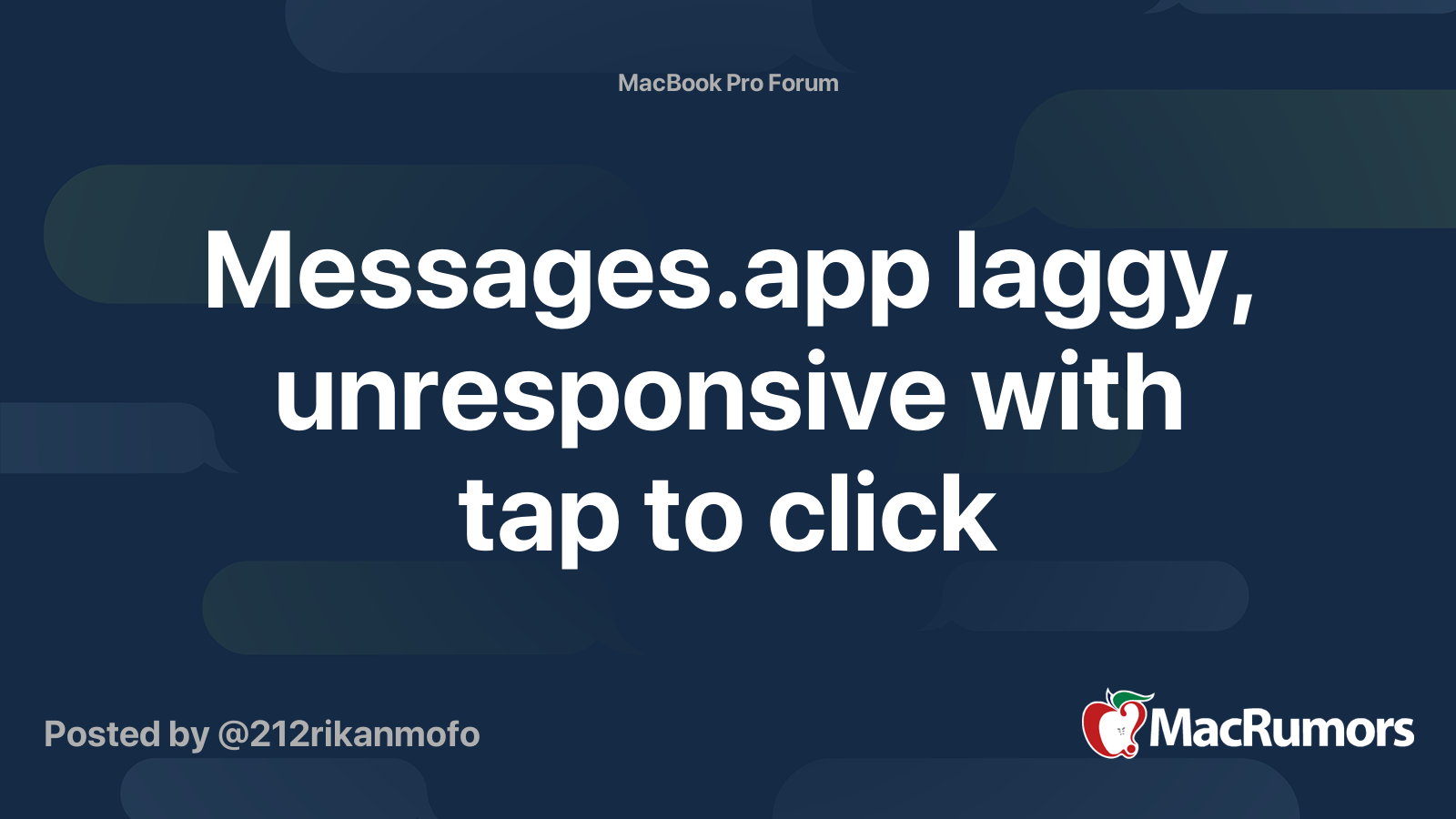 Messages.app laggy, unresponsive with tap to click | MacRumors Forums