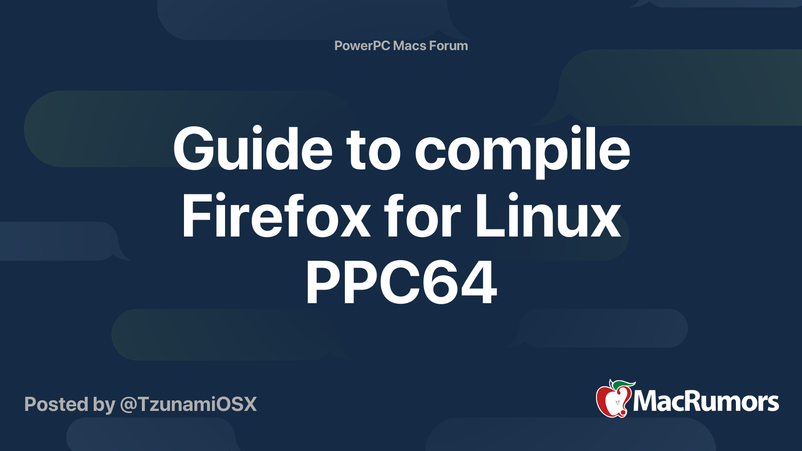 Guide to compile Firefox for Linux PPC64 | MacRumors Forums