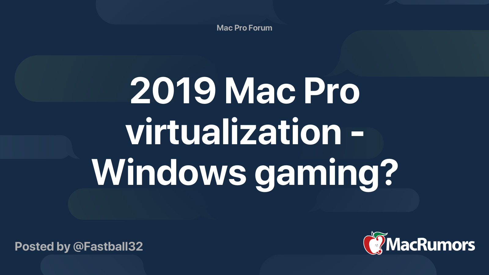 2019 Mac Pro virtualization - Windows gaming? | MacRumors Forums