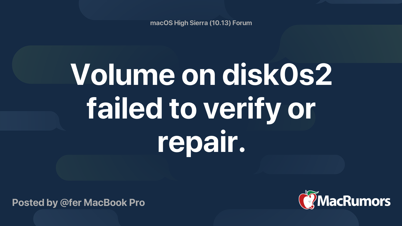 Volume on disk0s2 failed to verify or repair. | MacRumors Forums