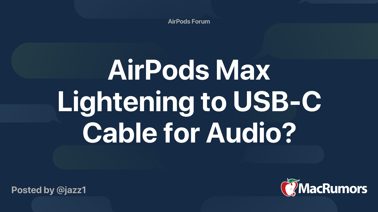 AirPods Max Lightening to USB-C Cable for Audio? | MacRumors Forums