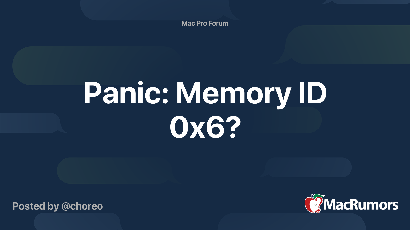Panic: Memory ID 0x6? | MacRumors Forums