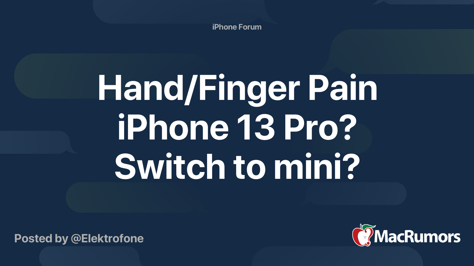 Hand/Finger Pain iPhone 13 Pro? Switch to mini? | MacRumors Forums