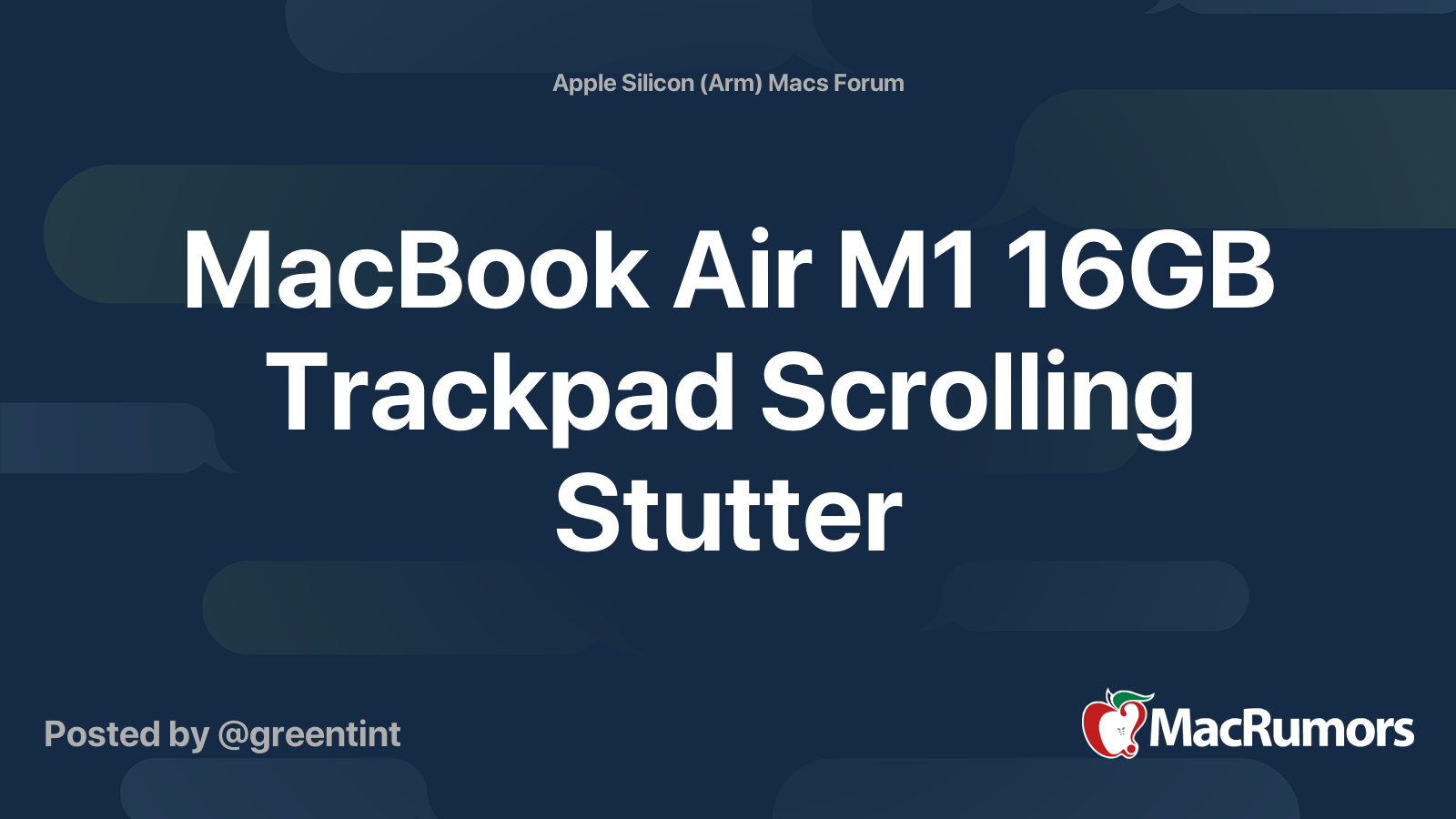 MacBook Air M1 16GB Trackpad Scrolling Stutter | MacRumors Forums