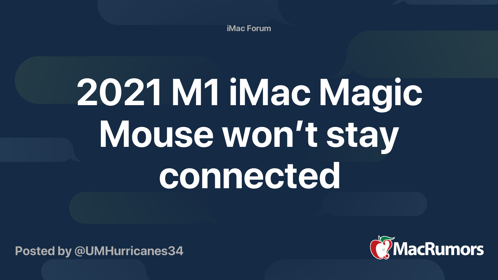 2021 M1 iMac Magic Mouse won’t stay connected | MacRumors Forums