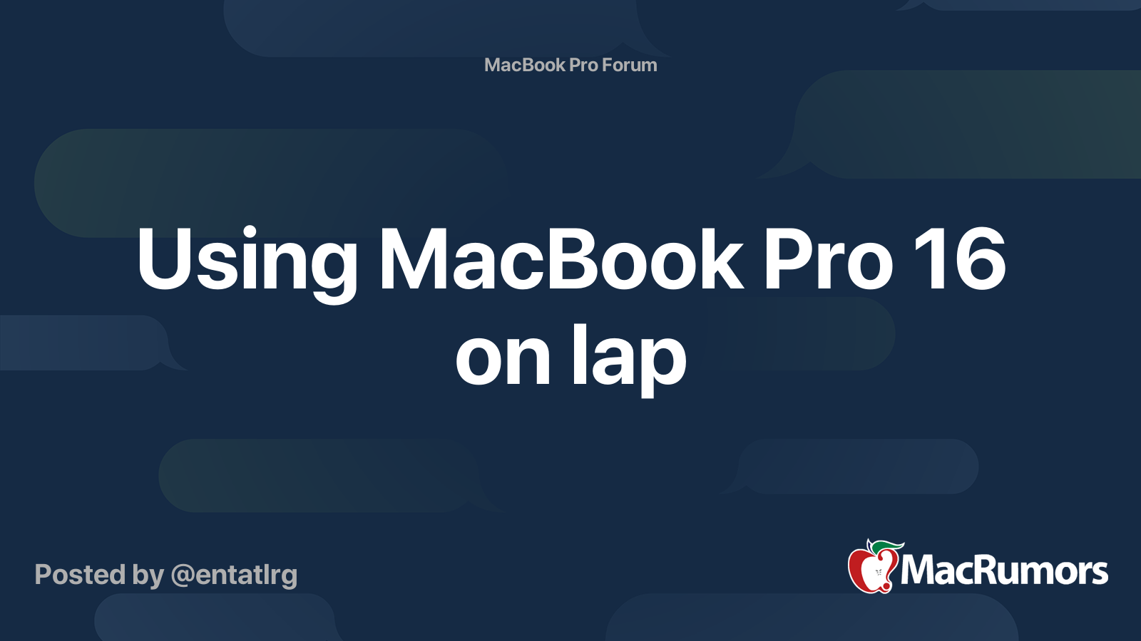 Using MacBook Pro 16 on lap | MacRumors Forums
