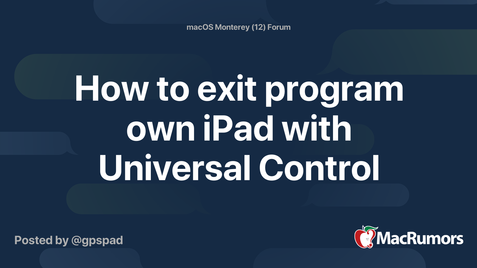 How to exit program own iPad with Universal Control | MacRumors Forums