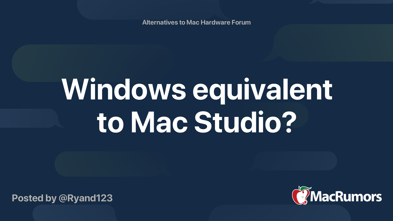 Windows equivalent to Mac Studio? | MacRumors Forums