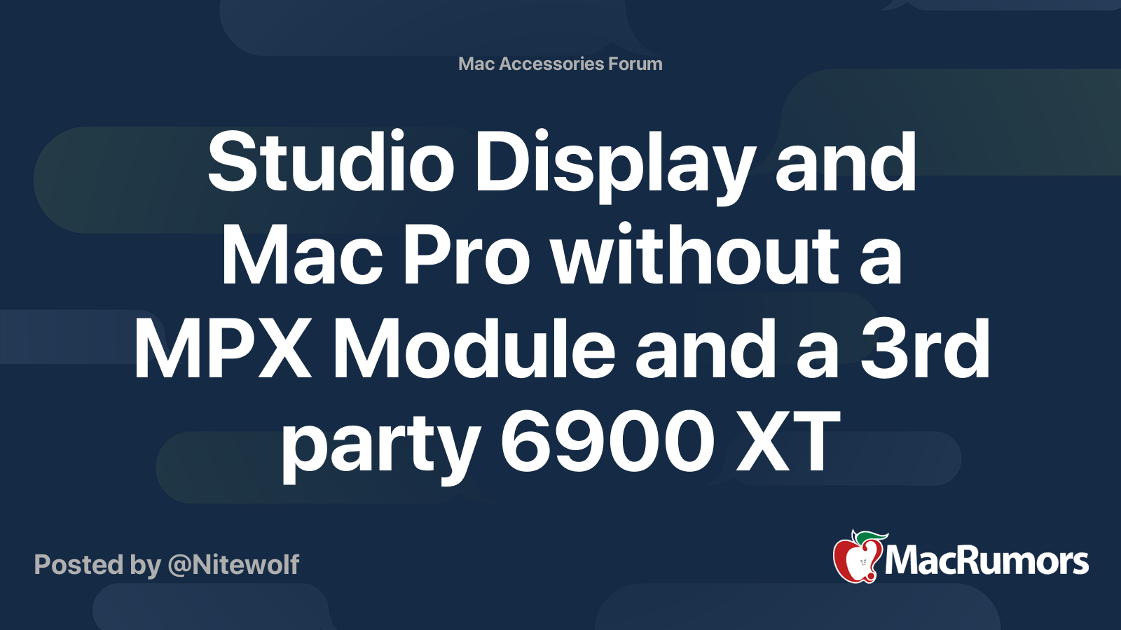 Studio Display and Mac Pro without a MPX Module and a 3rd party 6900 XT ...