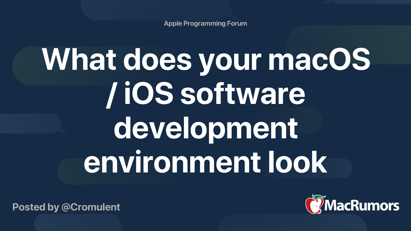 What does your macOS / iOS software development environment look like? | MacRumors Forums