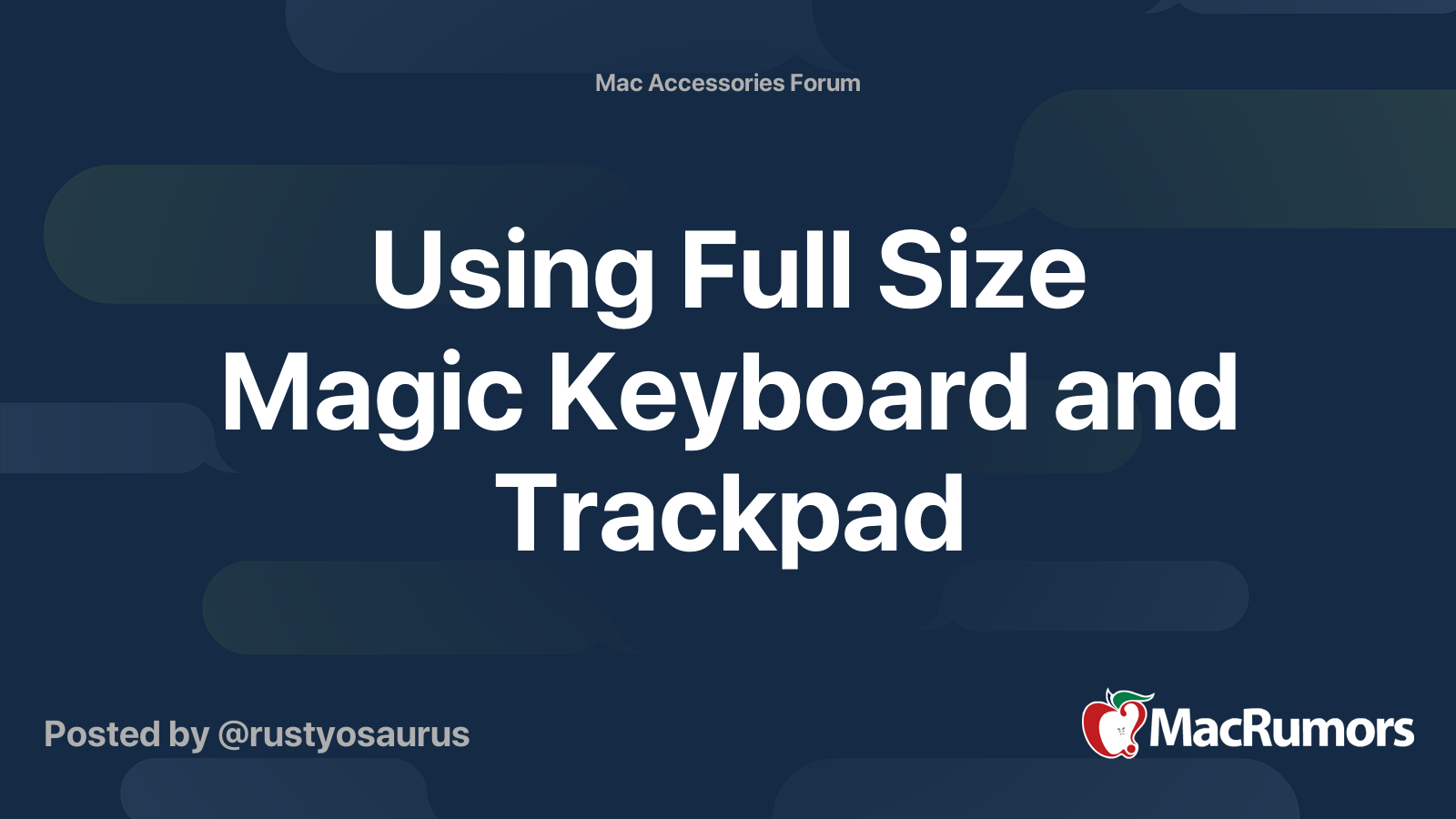 Using Full Size Magic Keyboard and Trackpad | MacRumors Forums
