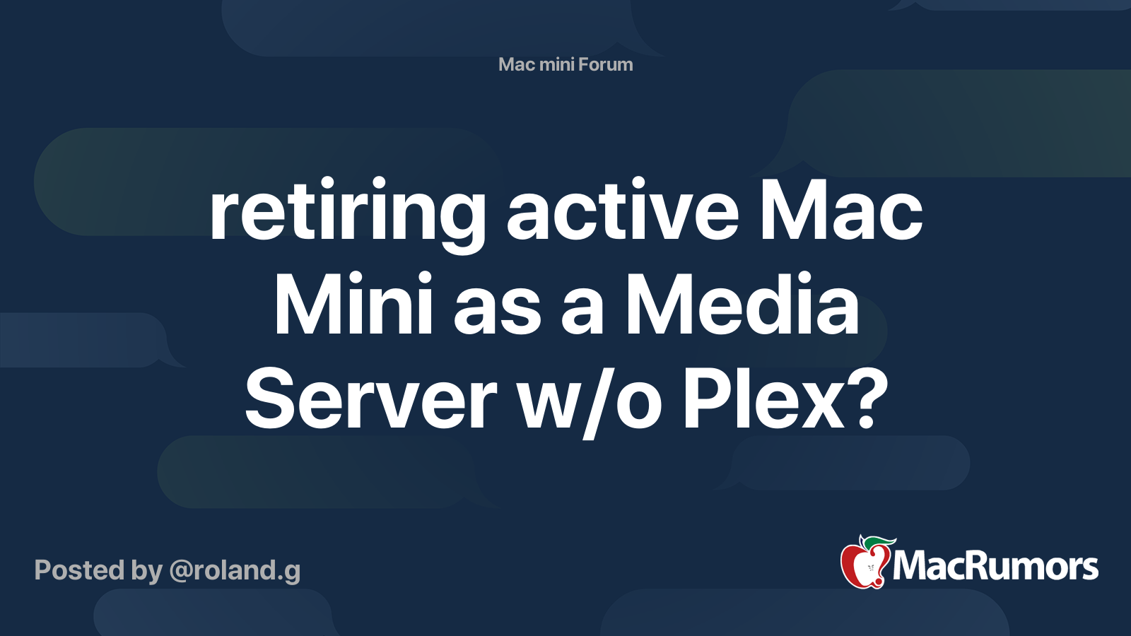 retiring active Mac Mini as a Media Server w/o Plex? | MacRumors Forums