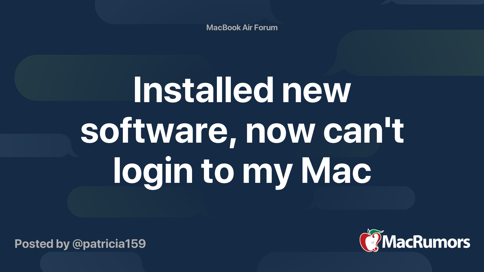 Installed new software, now can't login to my Mac | MacRumors Forums