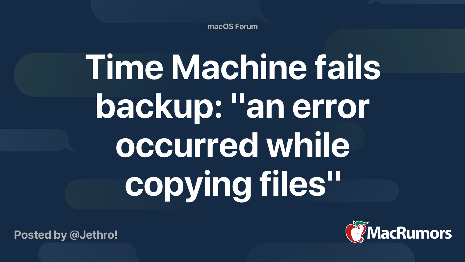 Time Machine fails backup: "an error occurred while copying files" | MacRumors Forums