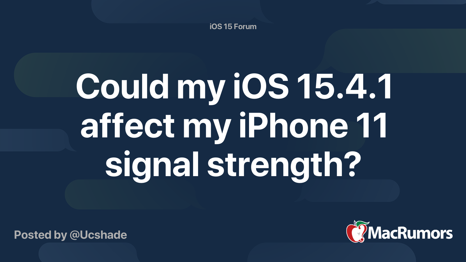Could my iOS 15.4.1 affect my iPhone 11 signal strength? | MacRumors Forums