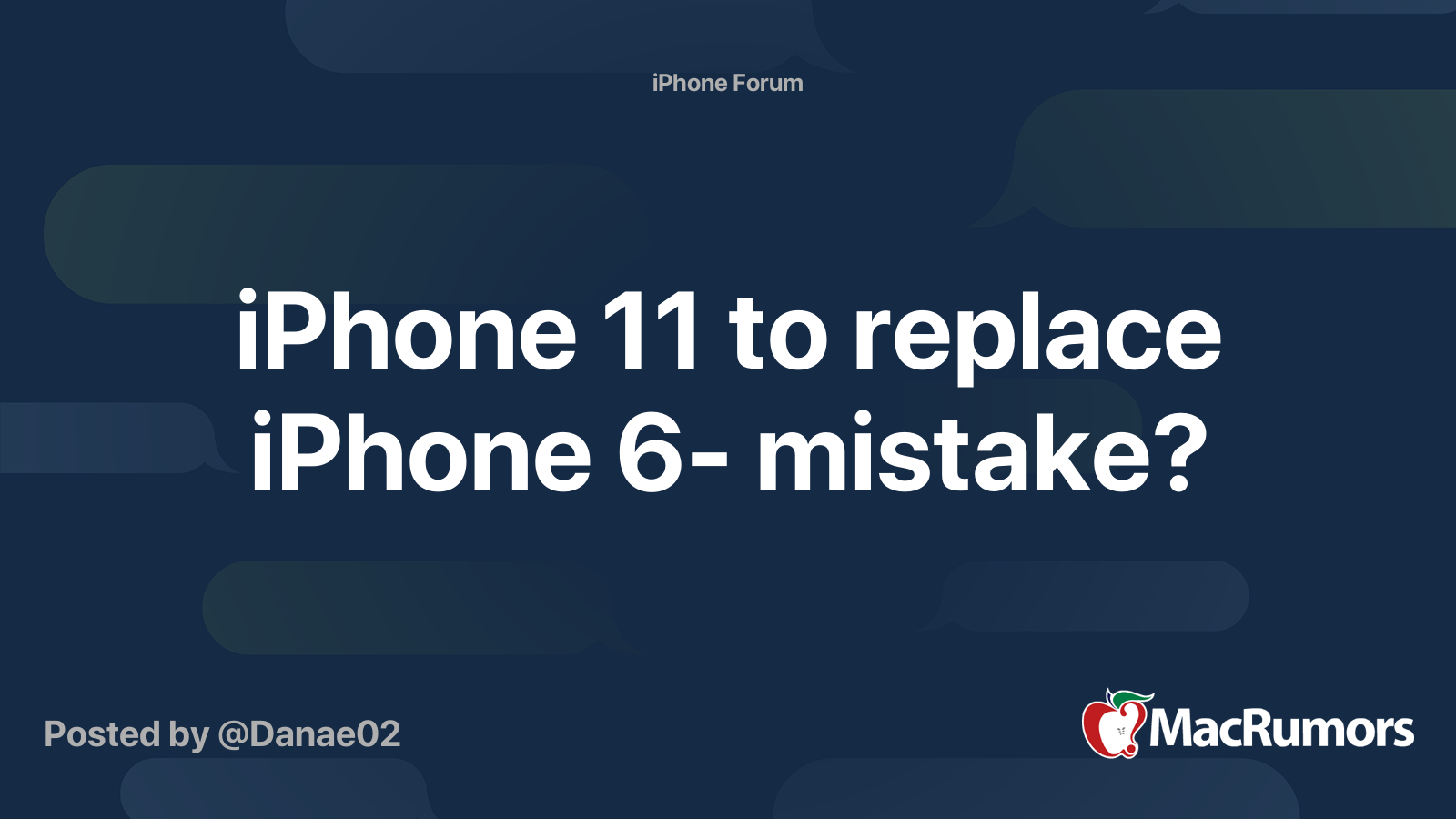iPhone 11 to replace iPhone 6- mistake? | MacRumors Forums