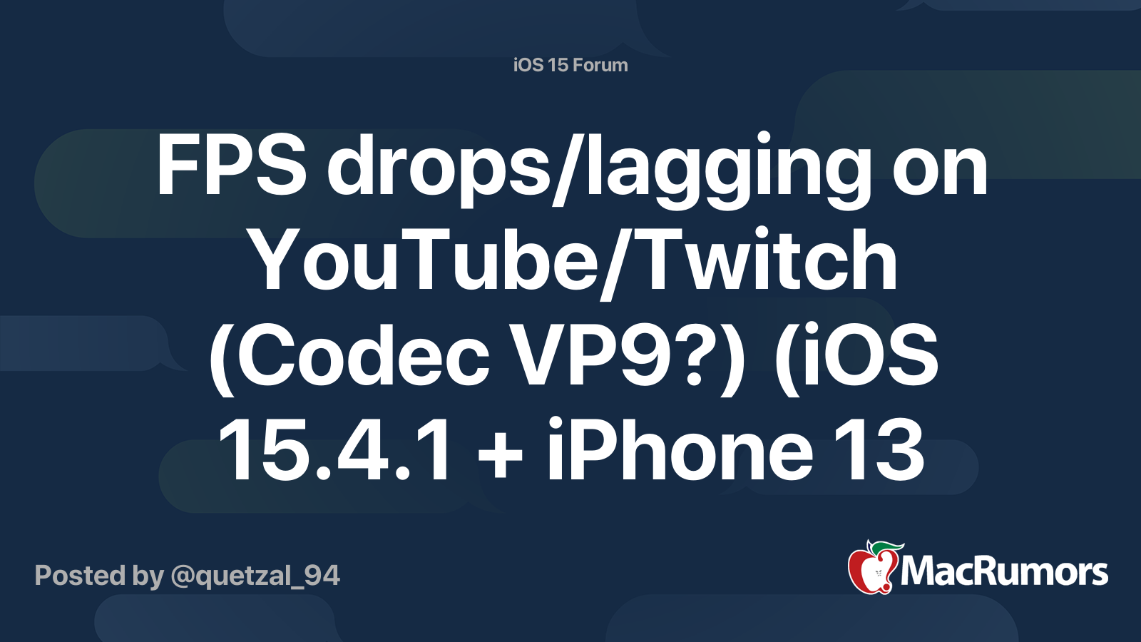 FPS drops/lagging on YouTube/Twitch (Codec VP9?) (iOS 15.4.1 + iPhone ...