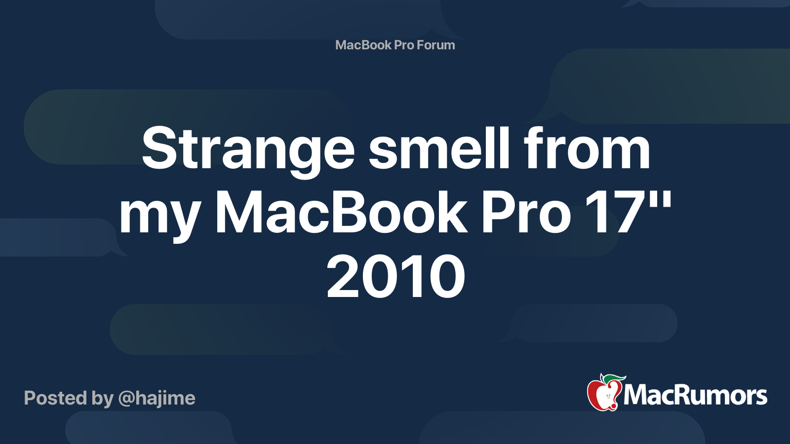 Strange smell from my MacBook Pro 17" 2010 | MacRumors Forums