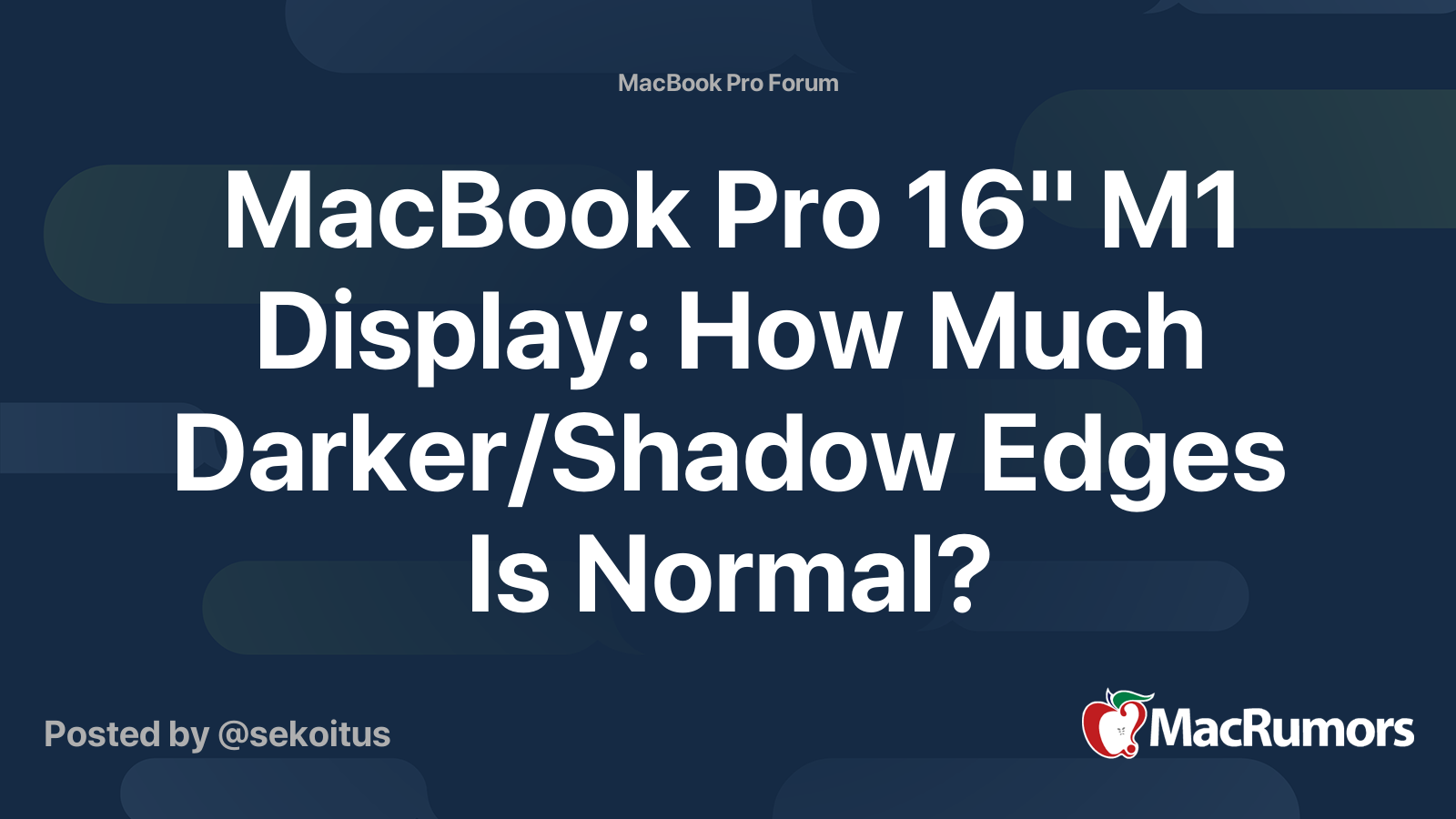 MacBook Pro 16" M1 Display: How Much Darker/Shadow Edges Is Normal ...