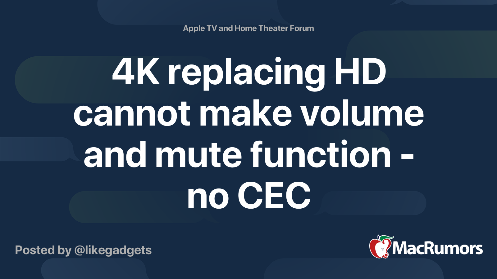4K replacing HD cannot make volume and mute function - no CEC | MacRumors Forums