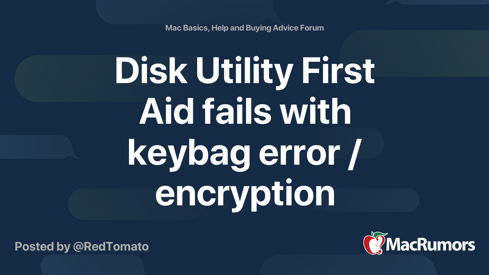 Disk Utility First Aid Fails With Keybag Error Encryption Structures Are Invalid Macrumors