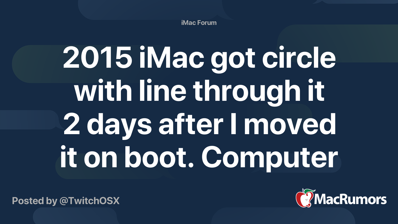 2015 iMac got circle with line through it 2 days after I moved it on ...