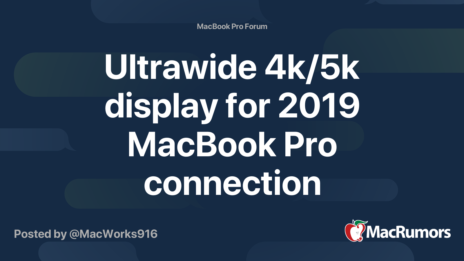 Ultrawide 4k/5k display for 2019 MacBook Pro connection | MacRumors Forums