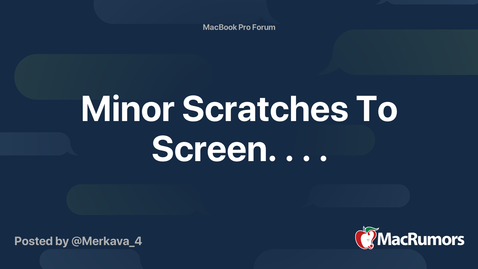Minor Scratches To Screen. . . . | MacRumors Forums