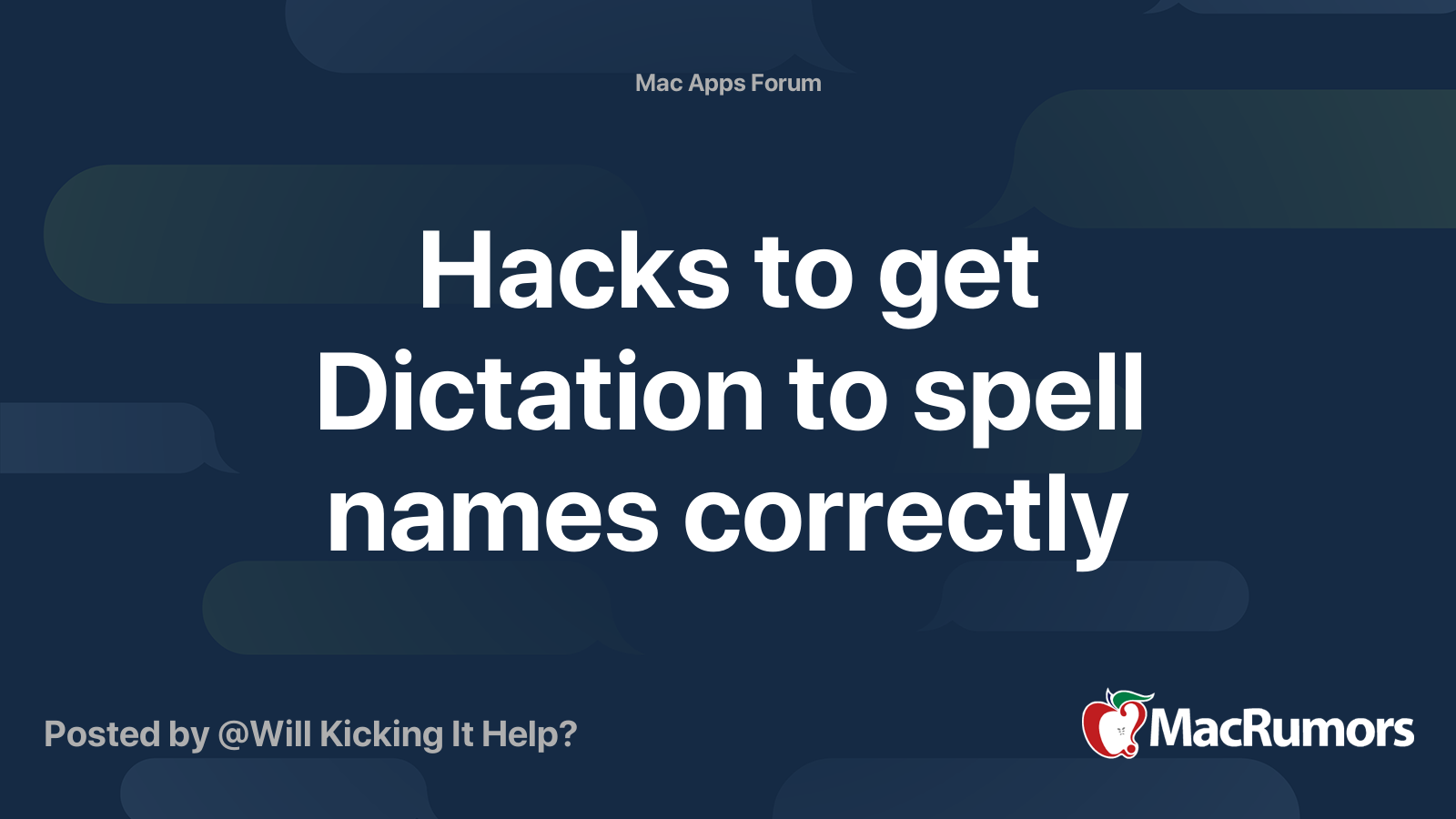 Hacks to get Dictation to spell names correctly | MacRumors Forums