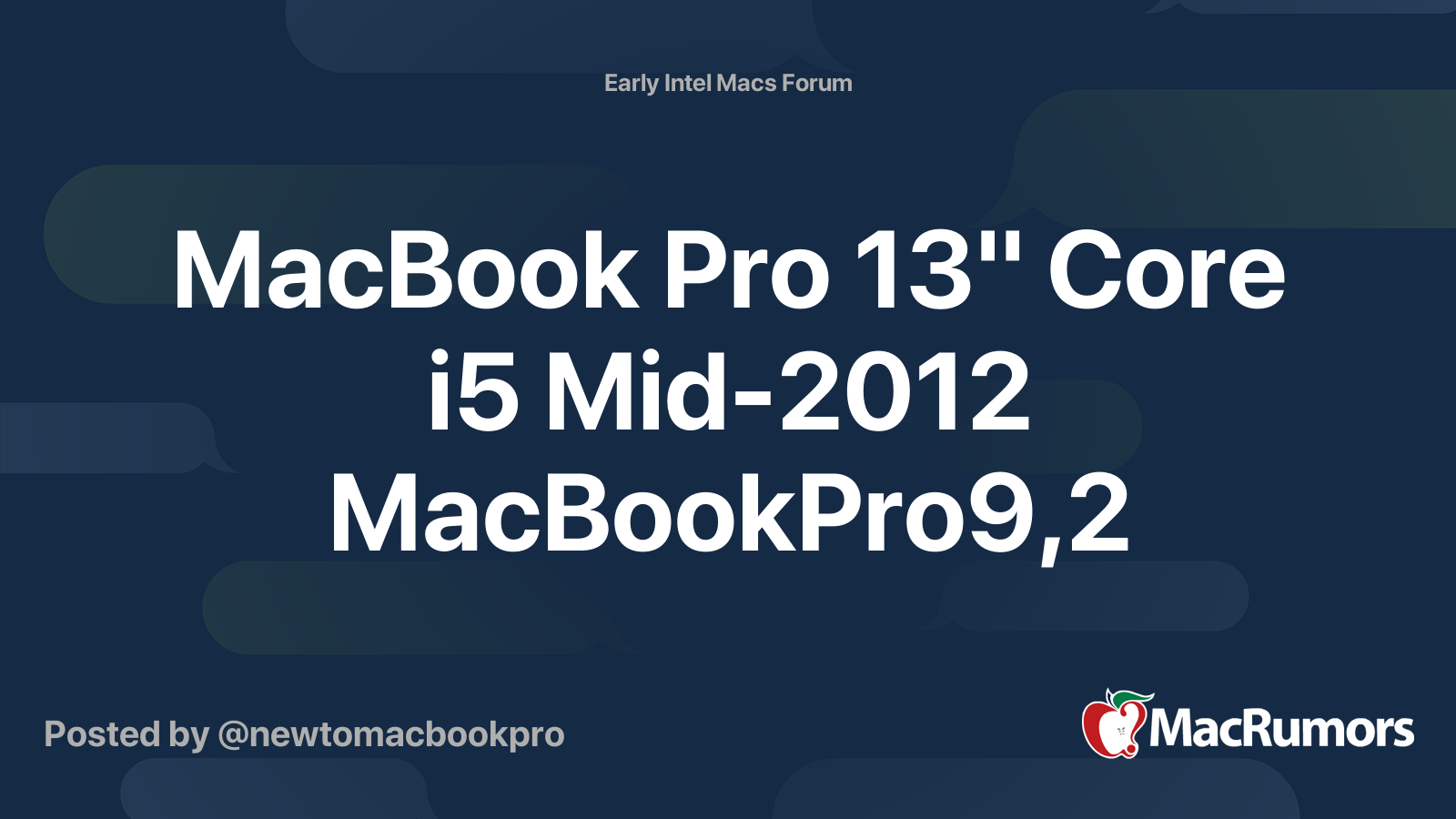MacBook Pro 13" Core i5 Mid-2012 MacBookPro9,2 | MacRumors Forums