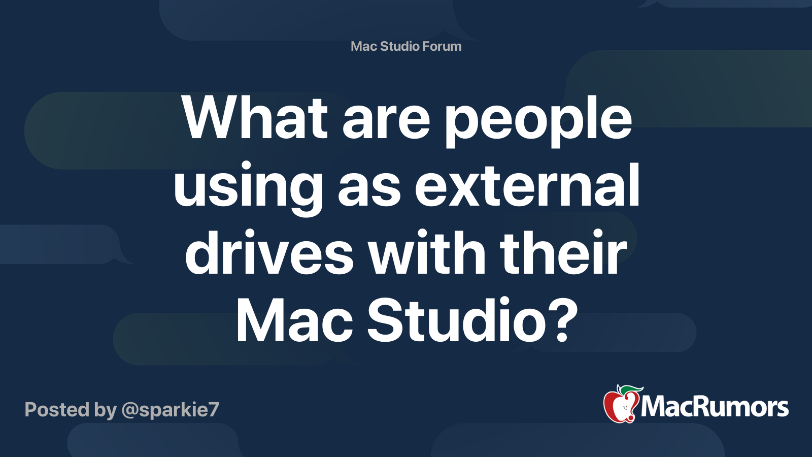 What are people using as external drives with their Mac Studio? | MacRumors Forums