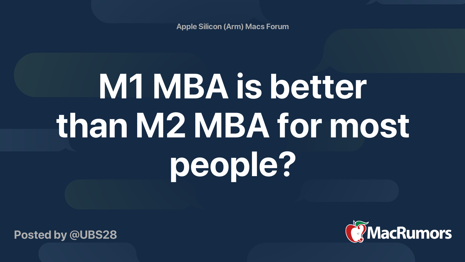 M1 MBA is better than M2 MBA for most people? | MacRumors Forums