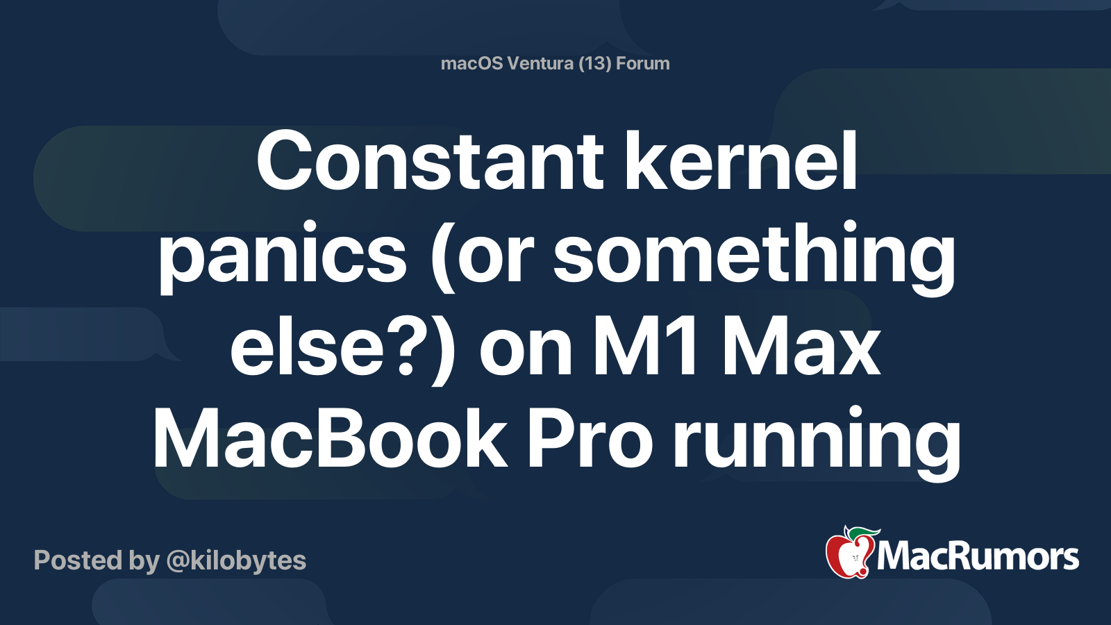 Constant kernel panics (or something else?) on M1 Max MacBook Pro running Developer Beta 1 ...