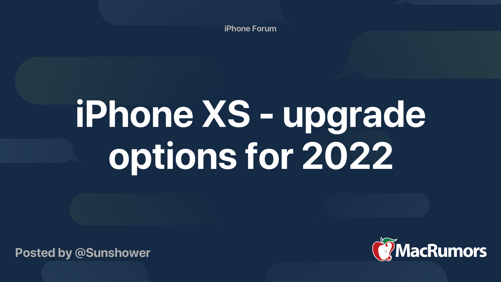 iPhone XS - upgrade options for 2022 | MacRumors Forums