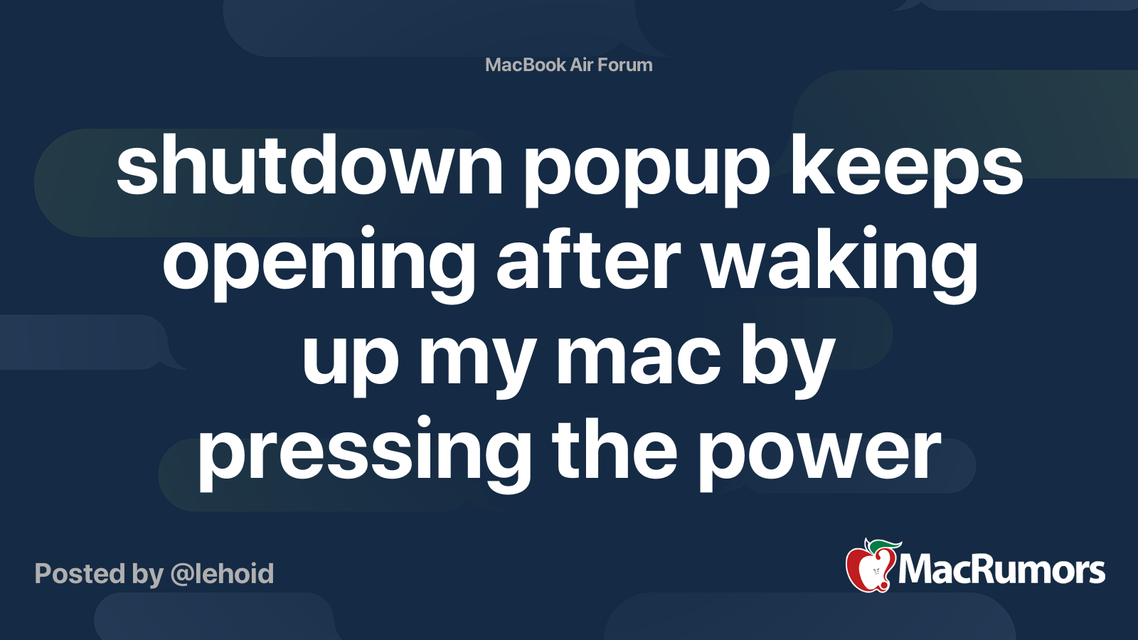 shutdown popup keeps opening after waking up my mac by pressing the power button | MacRumors Forums