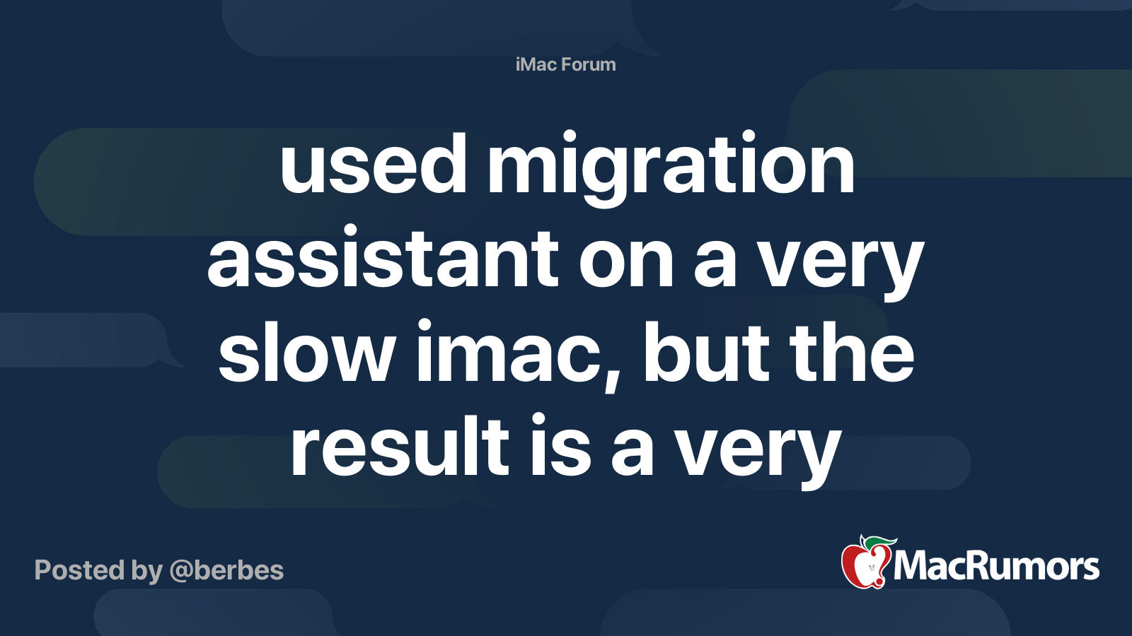 used migration assistant on a very slow imac, but the result is a very ...