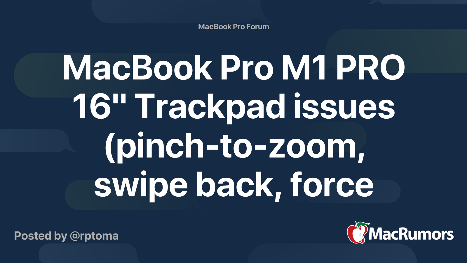 MacBook Pro M1 PRO 16" Trackpad issues (pinch-to-zoom, swipe back, force touch) since December ...