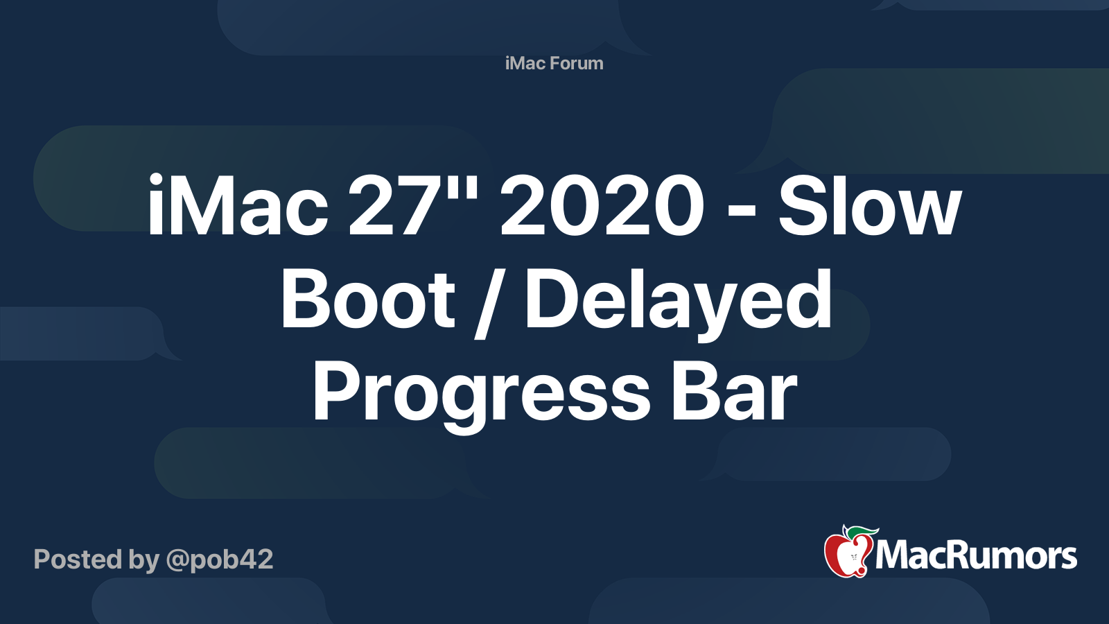 iMac 27" 2020 - Slow Boot / Delayed Progress Bar | MacRumors Forums