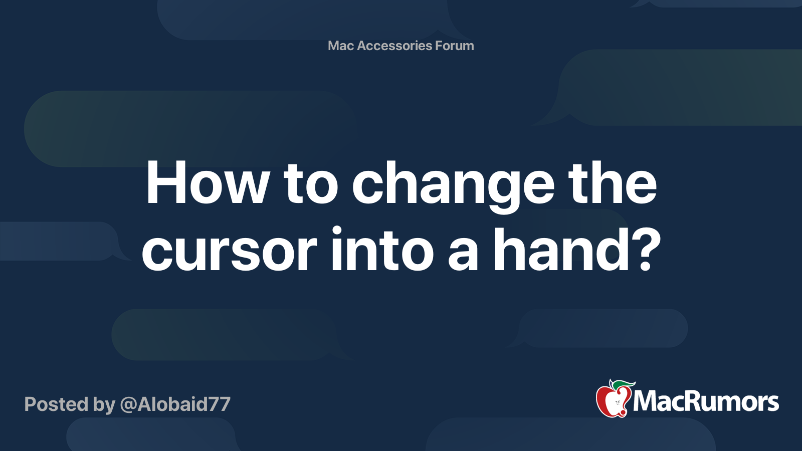 How to change the cursor into a hand? | MacRumors Forums